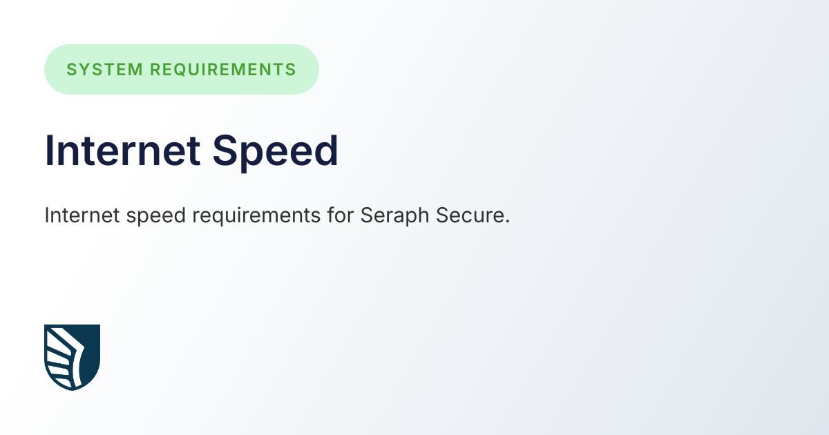 Internet Speed — Seraph Secure Help Center