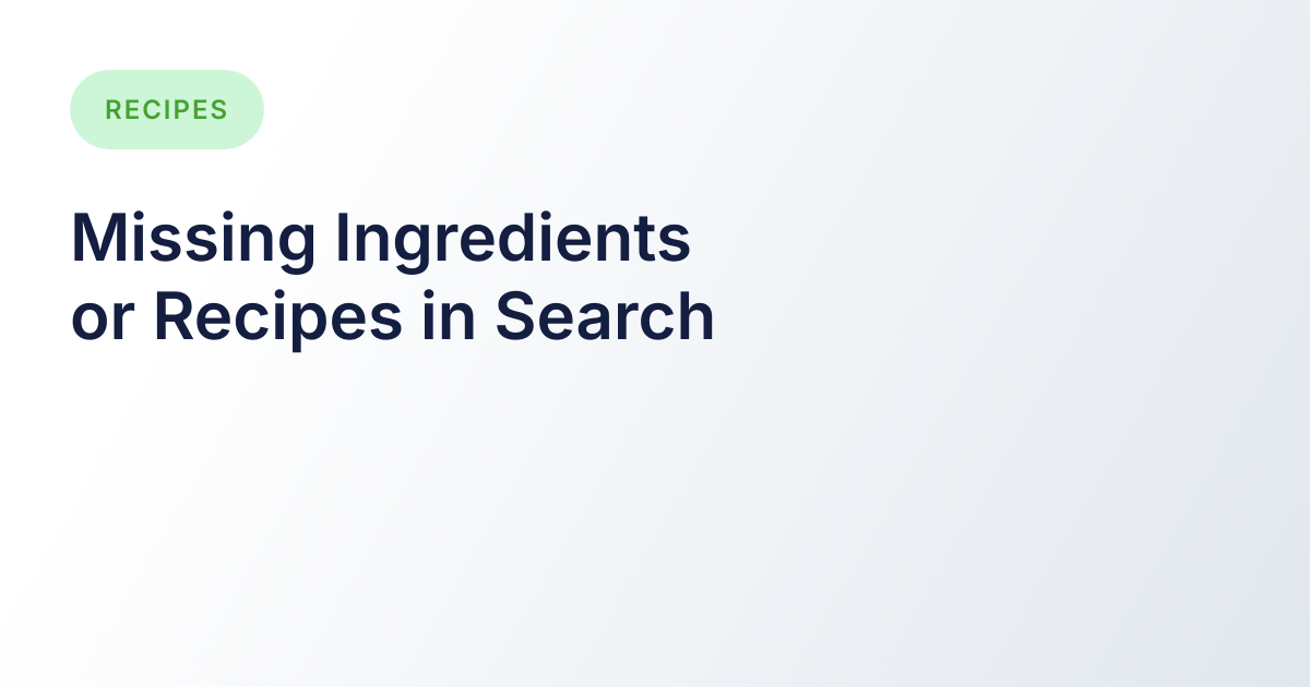 Missing Ingredients or Recipes in Search — Recipe Cost Calculator Help ...