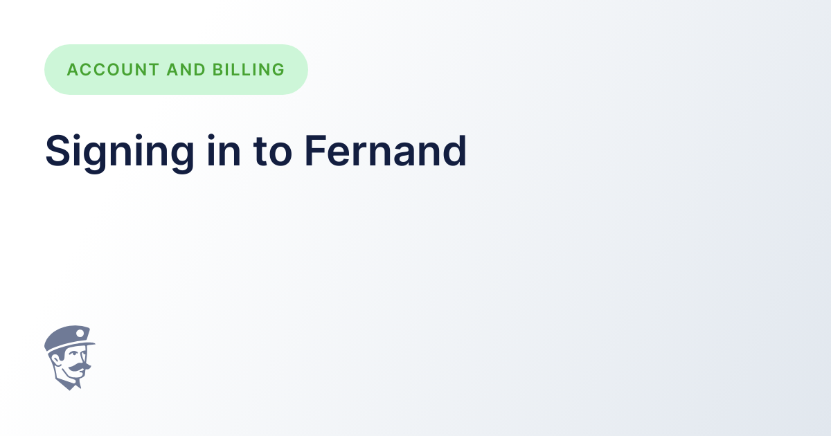 Signing in to Fernand — Fernand Docs