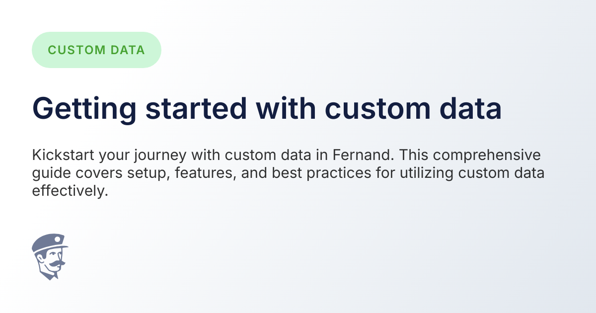 Getting started with custom data — Fernand Docs