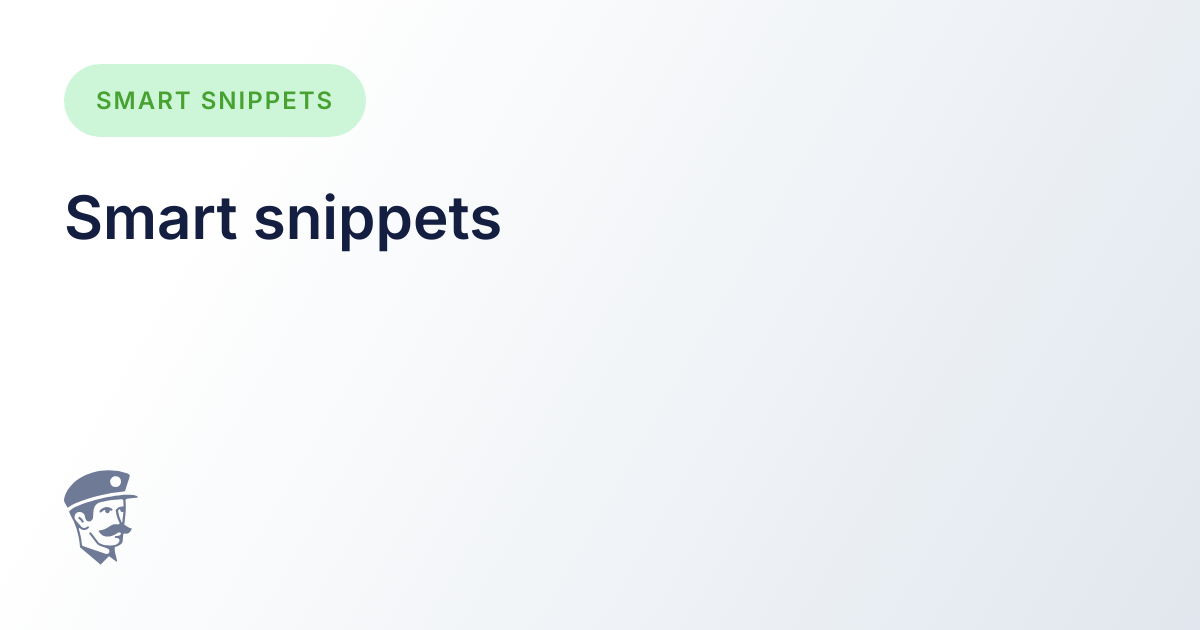 Smart snippets — Fernand Docs