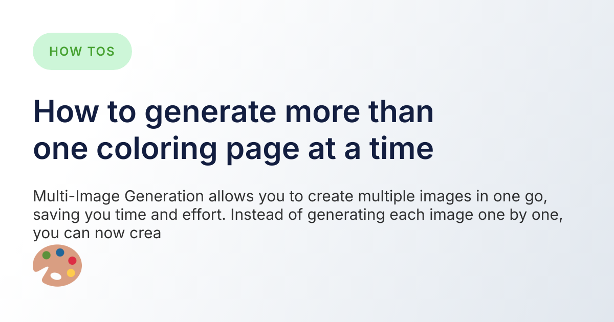 How to generate more than one coloring page at a time — ColorBliss Help ...