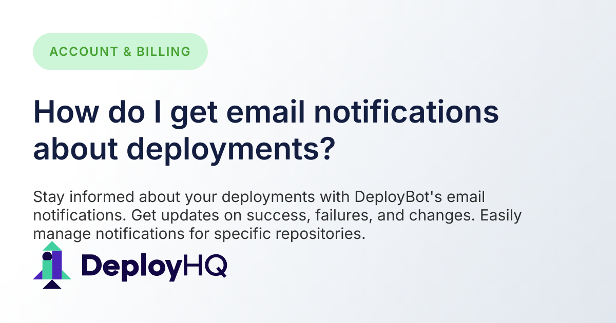 How do I get email notifications about deployments? — DeployBot Help Center