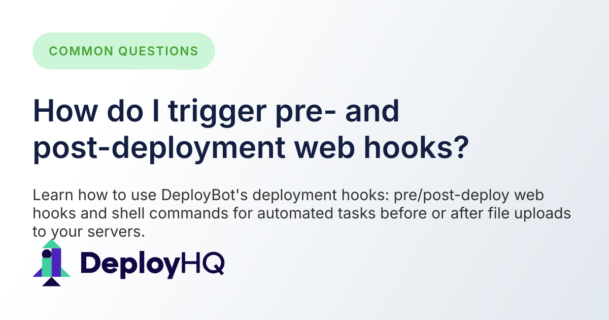 How do I trigger pre- and post-deployment web hooks? — DeployBot Help Center