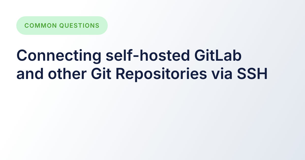Connecting self-hosted GitLab and other Git Repositories via SSH — DeployBot Help Center