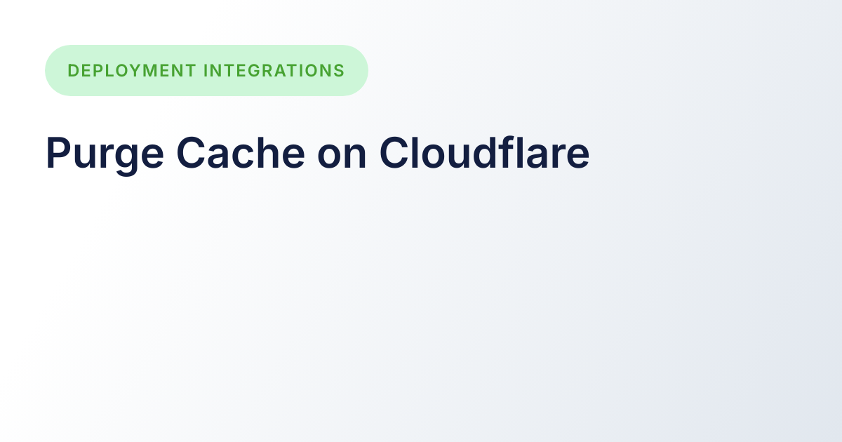 Purge Cache on Cloudflare — DeployBot Help Center