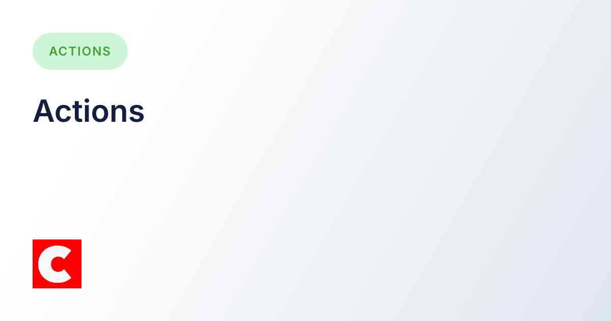 Actions — Chibi Help Center