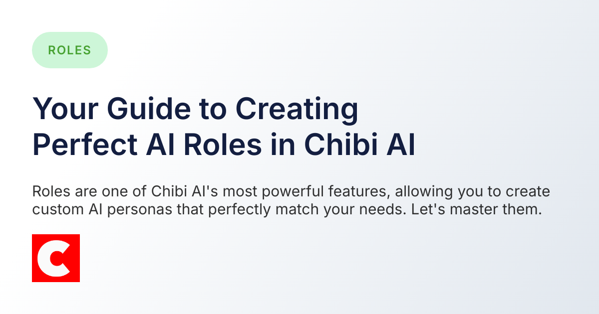 Guide to Creating Perfect AI Roles in Chibi AI — Chibi Help Center
