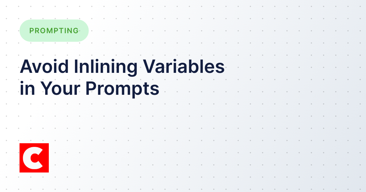 Avoid Inlining Variables in Your Prompts — Chibi Help Center