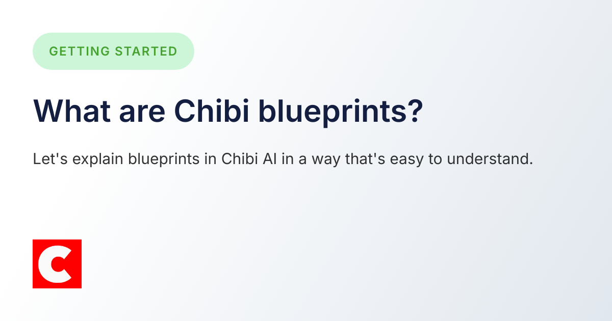 What are Chibi blueprints? — Chibi Help Center