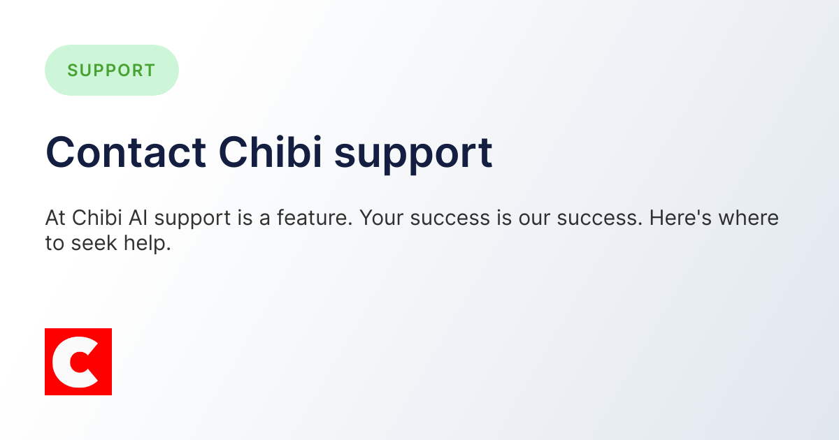 Contact Chibi support — Chibi Help Center