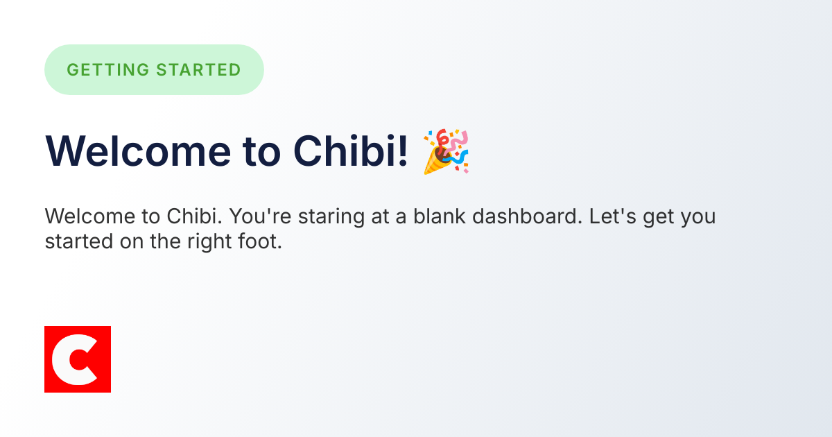 Welcome to Chibi! 🎉 — Chibi Help Center
