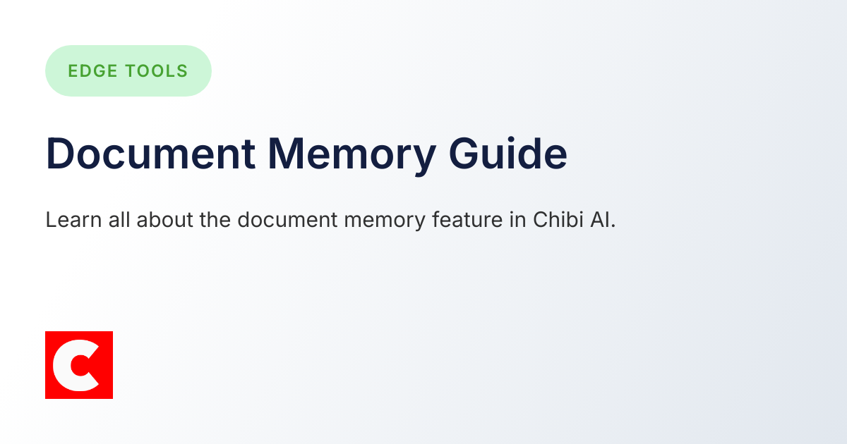 Document Memory Guide — Chibi Help Center